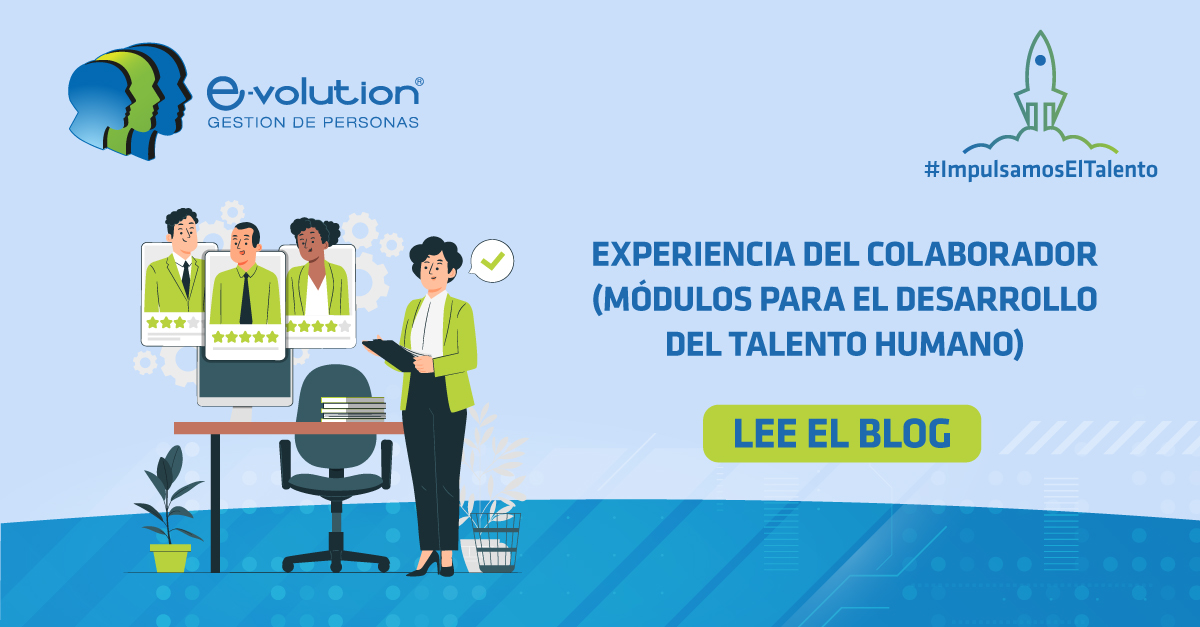 Experiencia del colaborador: (Módulos para el desarrollo del Talento Humano)